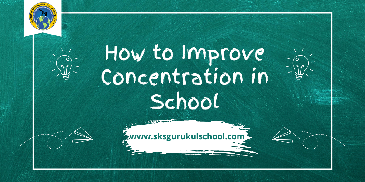 How to Improve Concentration in School