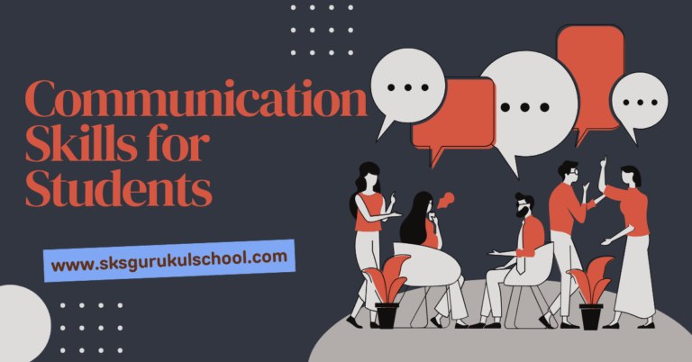 Communication Skills for Students – SKS International Gurukul