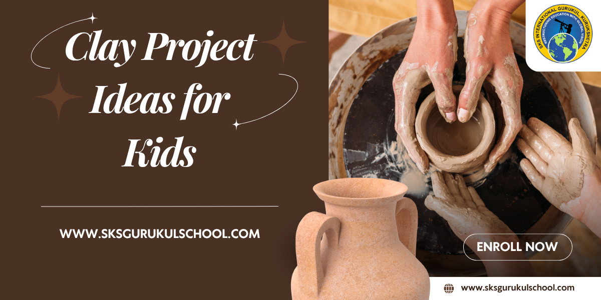 Clay Project Ideas for Kids — 200 Fun, Simple & Skill-Building Activities