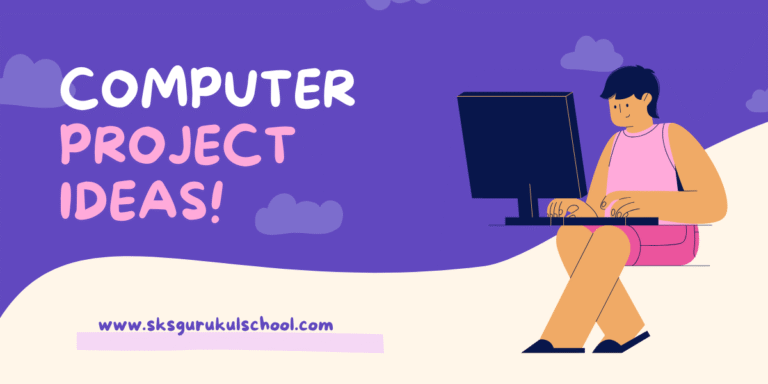 199+ Computer Project Ideas for Kids — Fun & Easy Projects