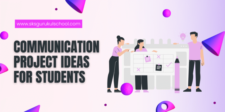 25 Communication Project Ideas for Students 2026