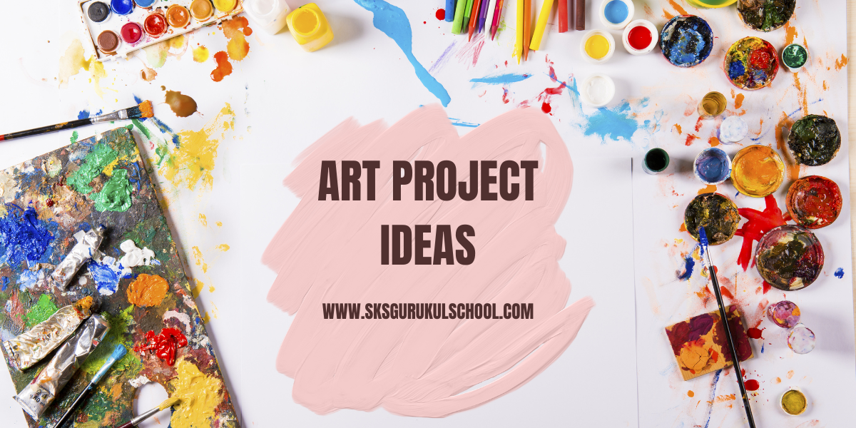 25 Art Project Ideas — Creative, Student-Friendly Projects