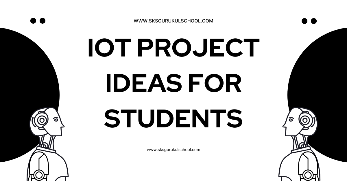20 IoT Project Ideas for Students 2026-27