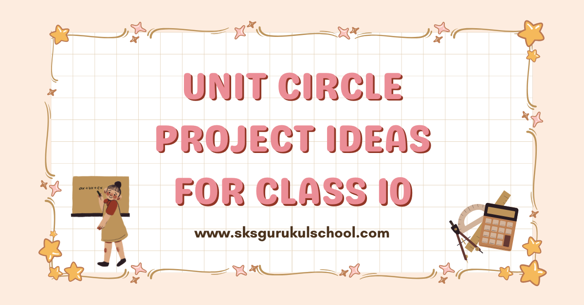 10 Unit Circle Project Ideas for Class 10 — Fun & Easy Projects ...